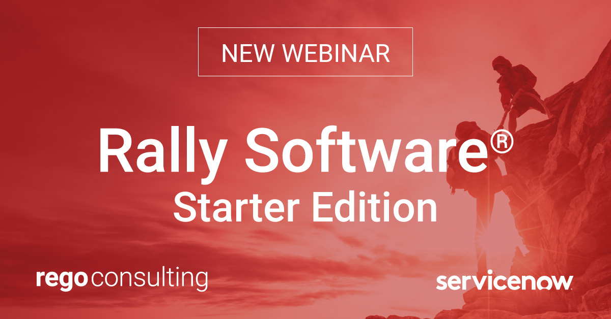 Rego Webinar: Getting Started with Rally Software Starter Edition