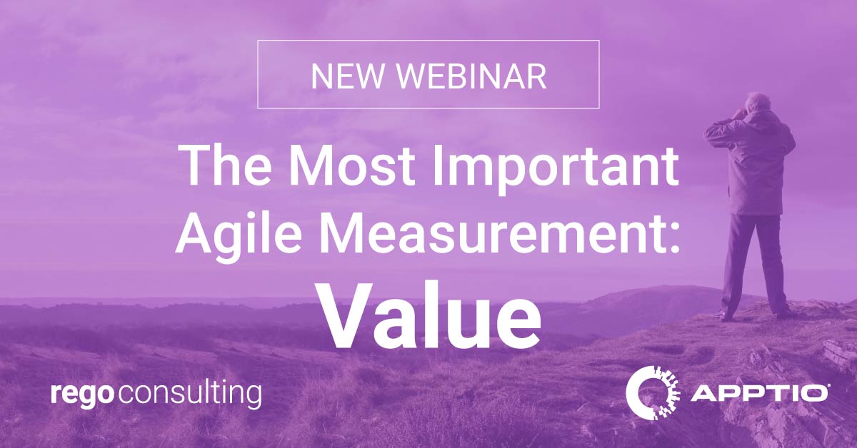 Apptio Webinar - The Most Important Agile Measurement - Value