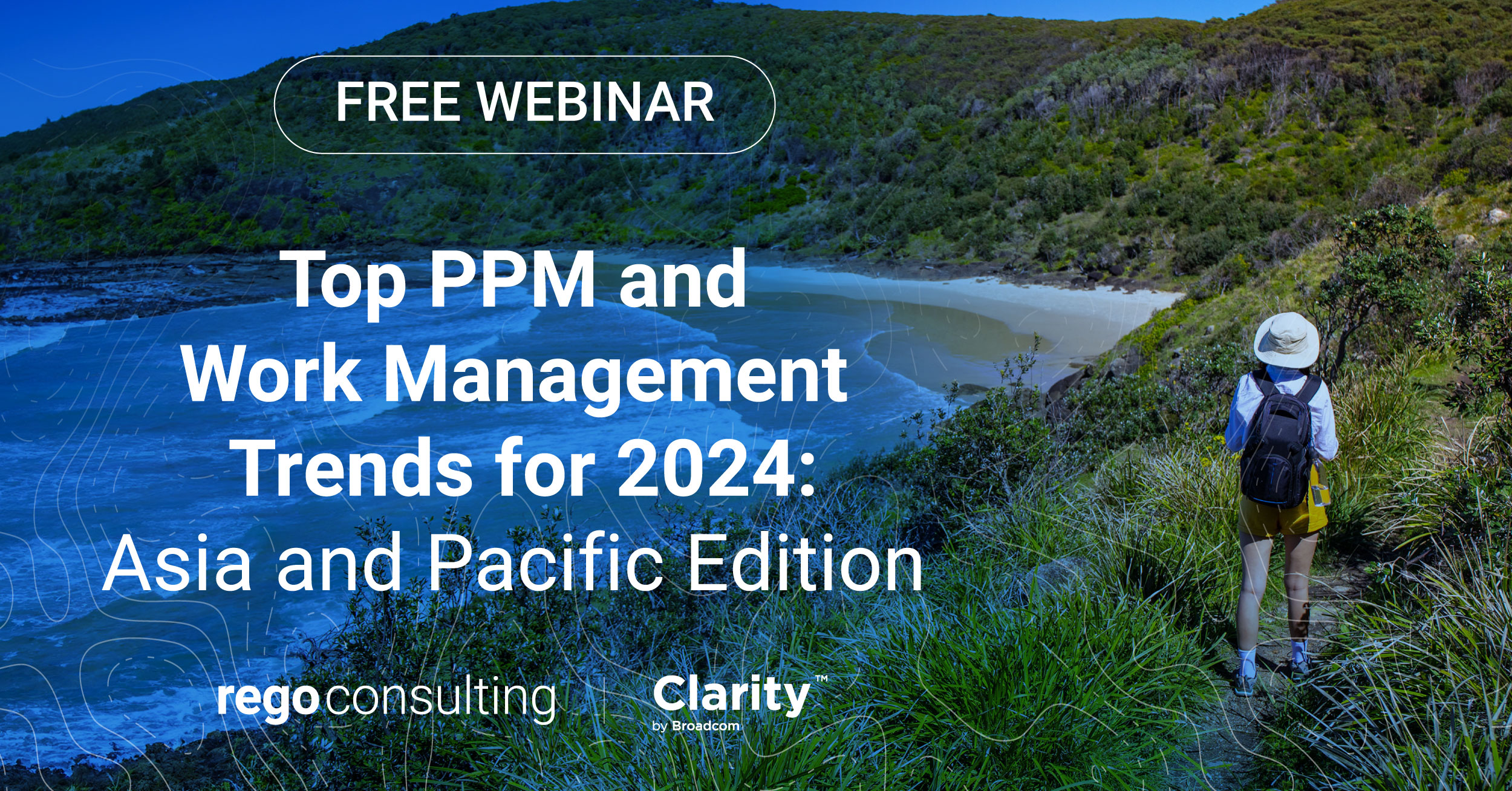 Clarity Webinar -Top PPM and Work Management Trends for 2024 Asia And ...