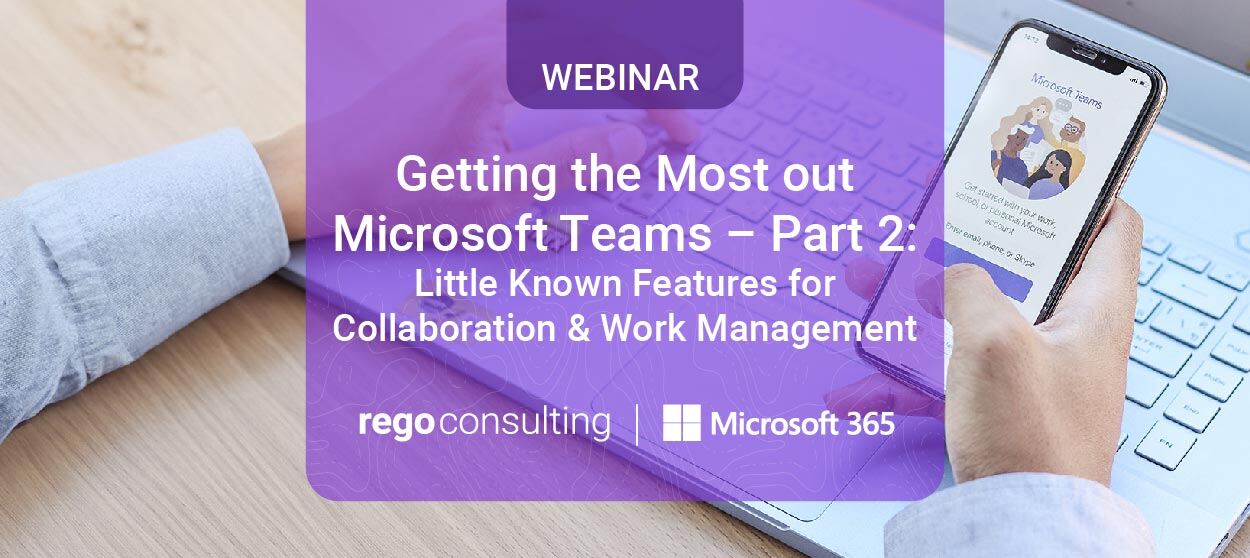 Microsoft Webinar- Getting the Most out of Microsoft Teams – Part 2 ...