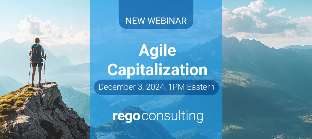 Rego Webinar- Agile Capitalization- December 2024 | Rego Consulting